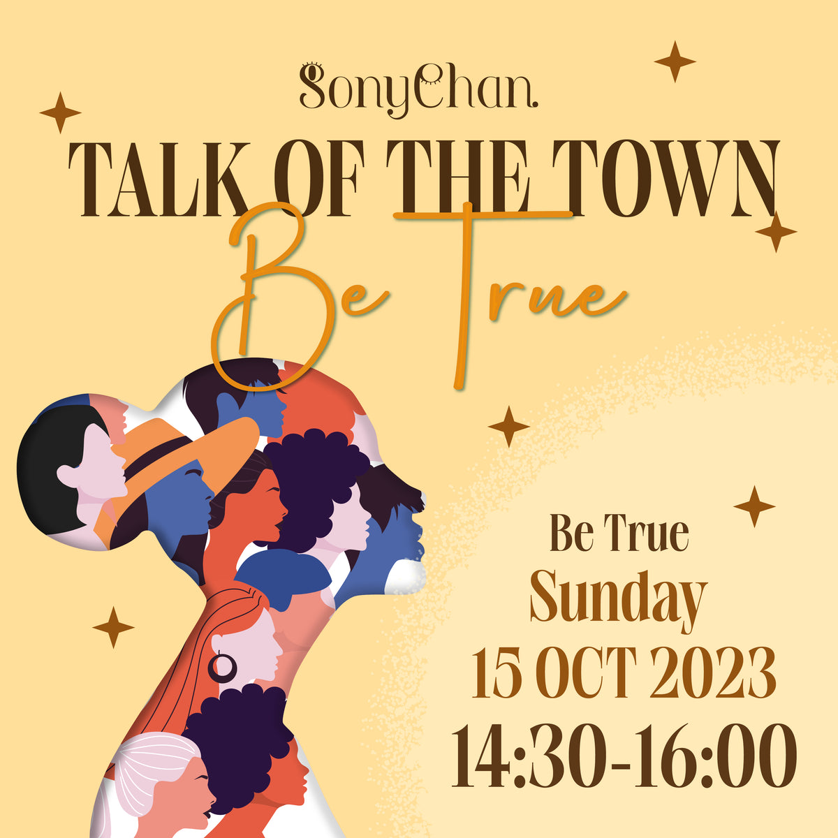 Talk of the town 2023 - BE TRUE 14:30pm, Oct 15 – Sony Chan Selects